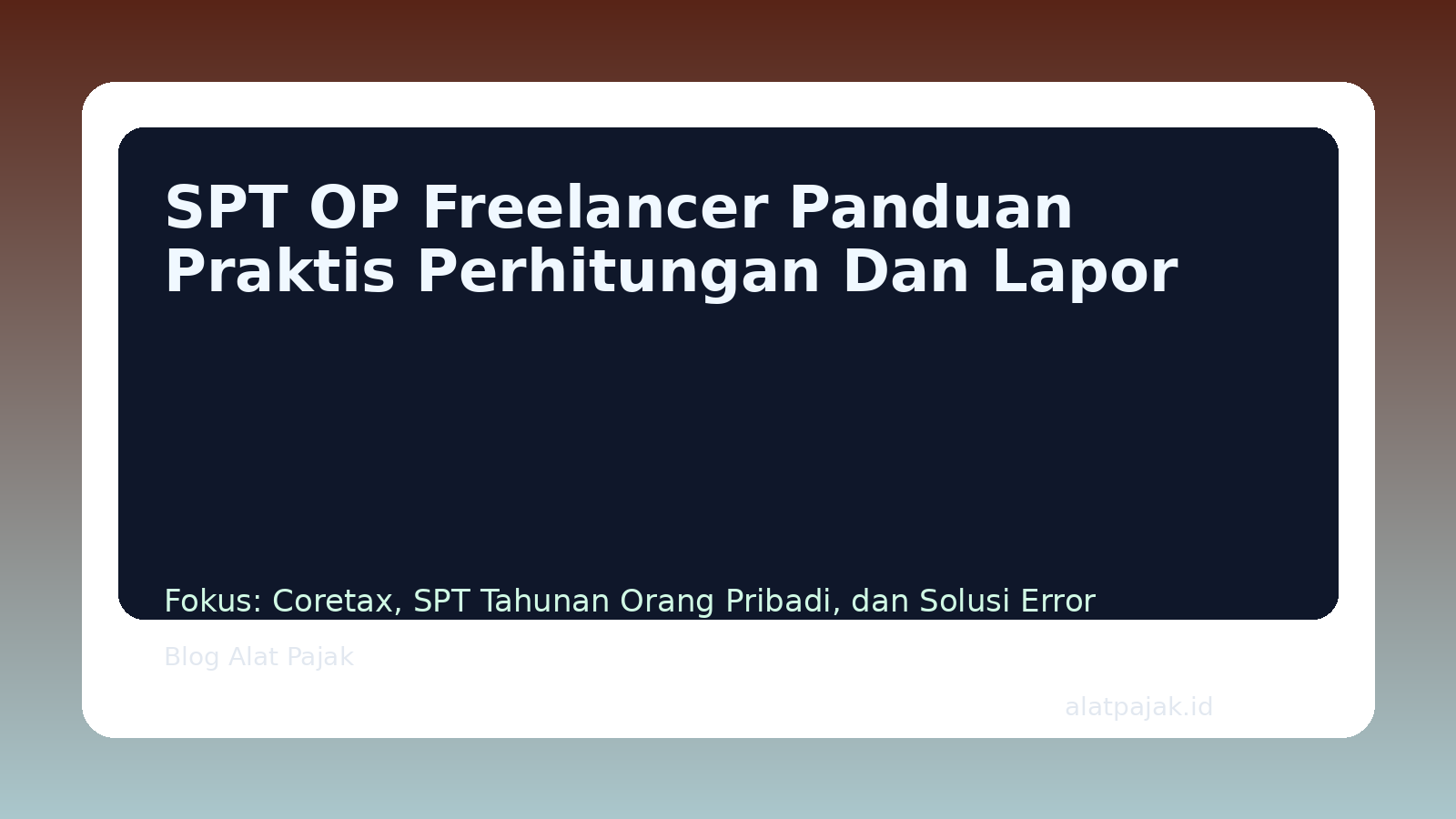 SPT OP Freelancer Panduan Praktis Perhitungan Dan Lapor | Blog Alat Pajak